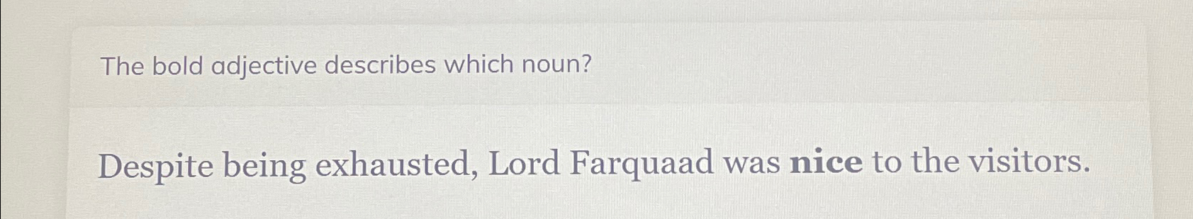 Solved The bold adjective describes which noun?Despite being | Chegg.com
