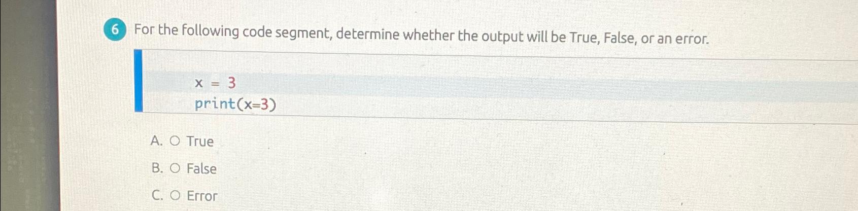 Solved For the following code segment, determine whether the | Chegg.com