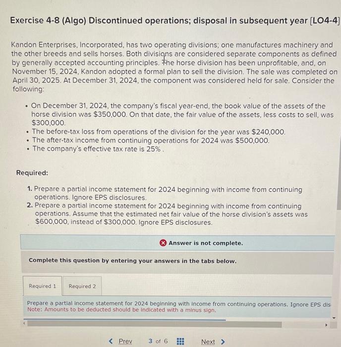 Solved Exercise 4-8 (Algo) Discontinued operations; disposal | Chegg.com