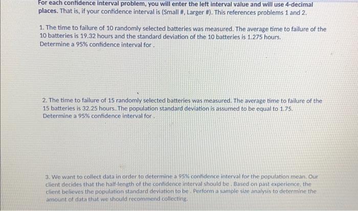 Solved For each confidence interval problem, you will enter | Chegg.com