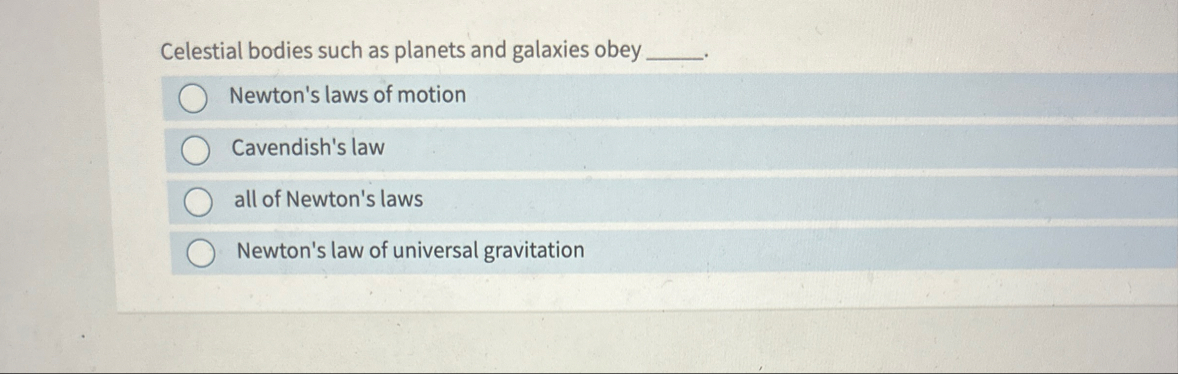 Solved Celestial bodies such as planets and galaxies | Chegg.com