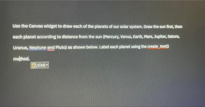 Solved Use the Canvas widget to draw each of the planets of | Chegg.com