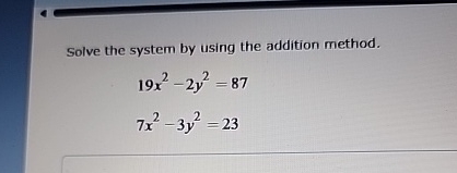 Solved Solve the system by using the addition | Chegg.com