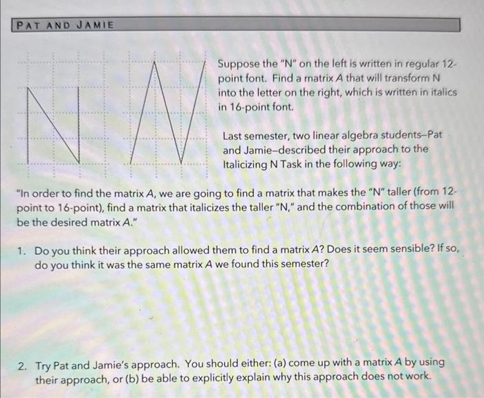 Last semester, two linear algebra students-Pat and | Chegg.com