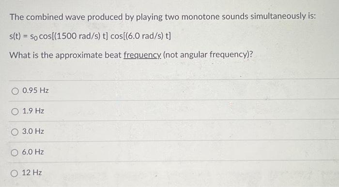 Solved The combined wave produced by playing two monotone | Chegg.com