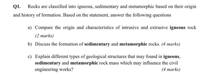 Q1. Rocks are classified into igneous, sedimentary | Chegg.com