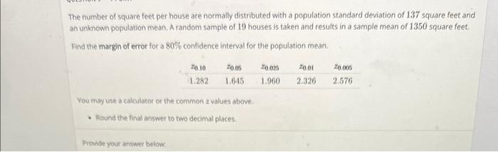 Solved The number of square feet per house are normally | Chegg.com