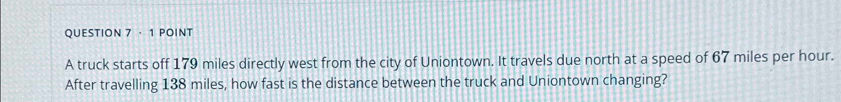 Solved QUESTION 7 - 1 ﻿POINTA truck starts off 179 ﻿miles | Chegg.com
