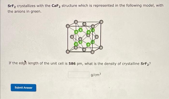 Solved SrF2 crystallizes with the CaF2 structure which is | Chegg.com