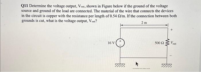 Solved Q11 Determine the voltage output, Vout, shown in | Chegg.com