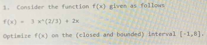 Solved 1. Consider the function f(x) given as follows | Chegg.com