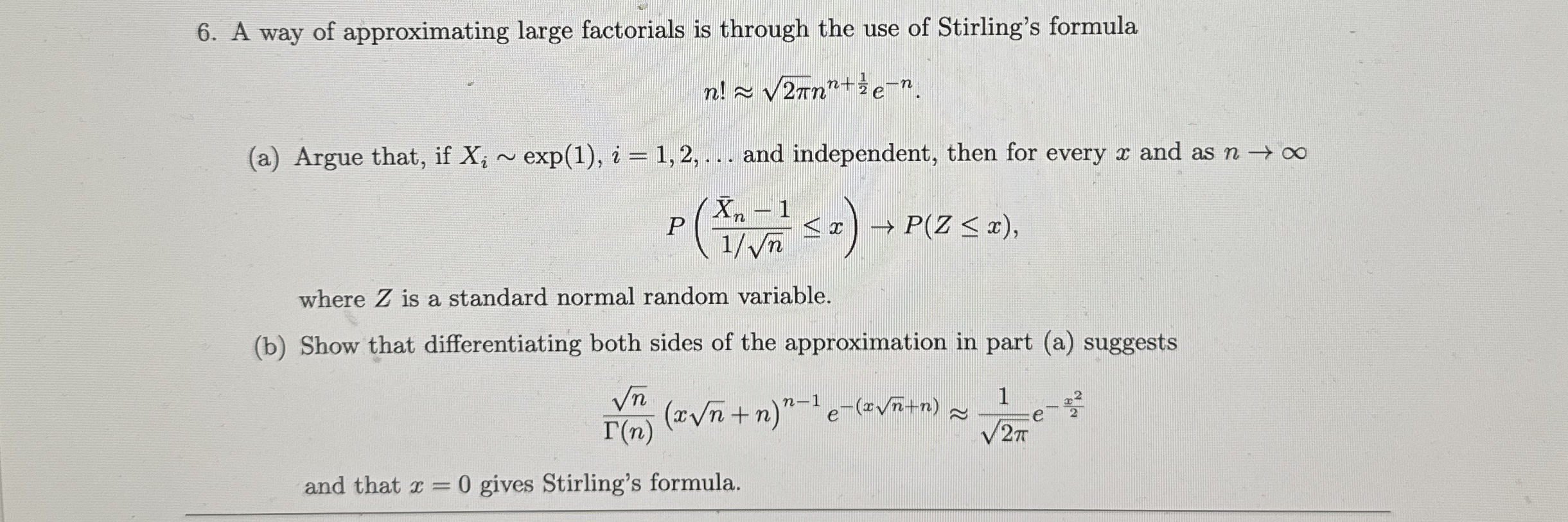 Solved A way of approximating large factorials is through | Chegg.com
