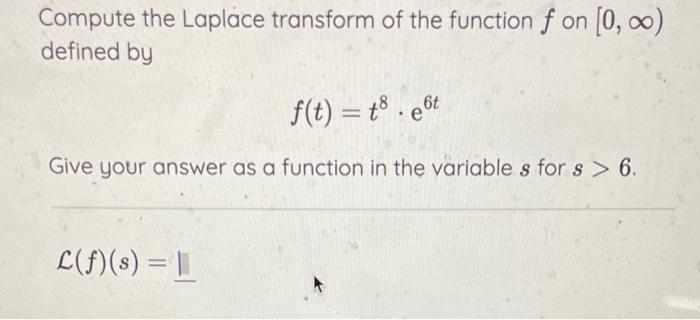 Solved Compute the Laplace transform of the function f on | Chegg.com