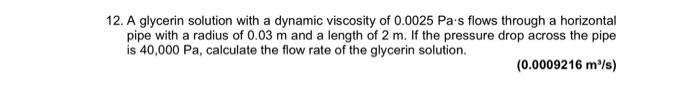 Solved 12. A glycerin solution with a dynamic viscosity of | Chegg.com