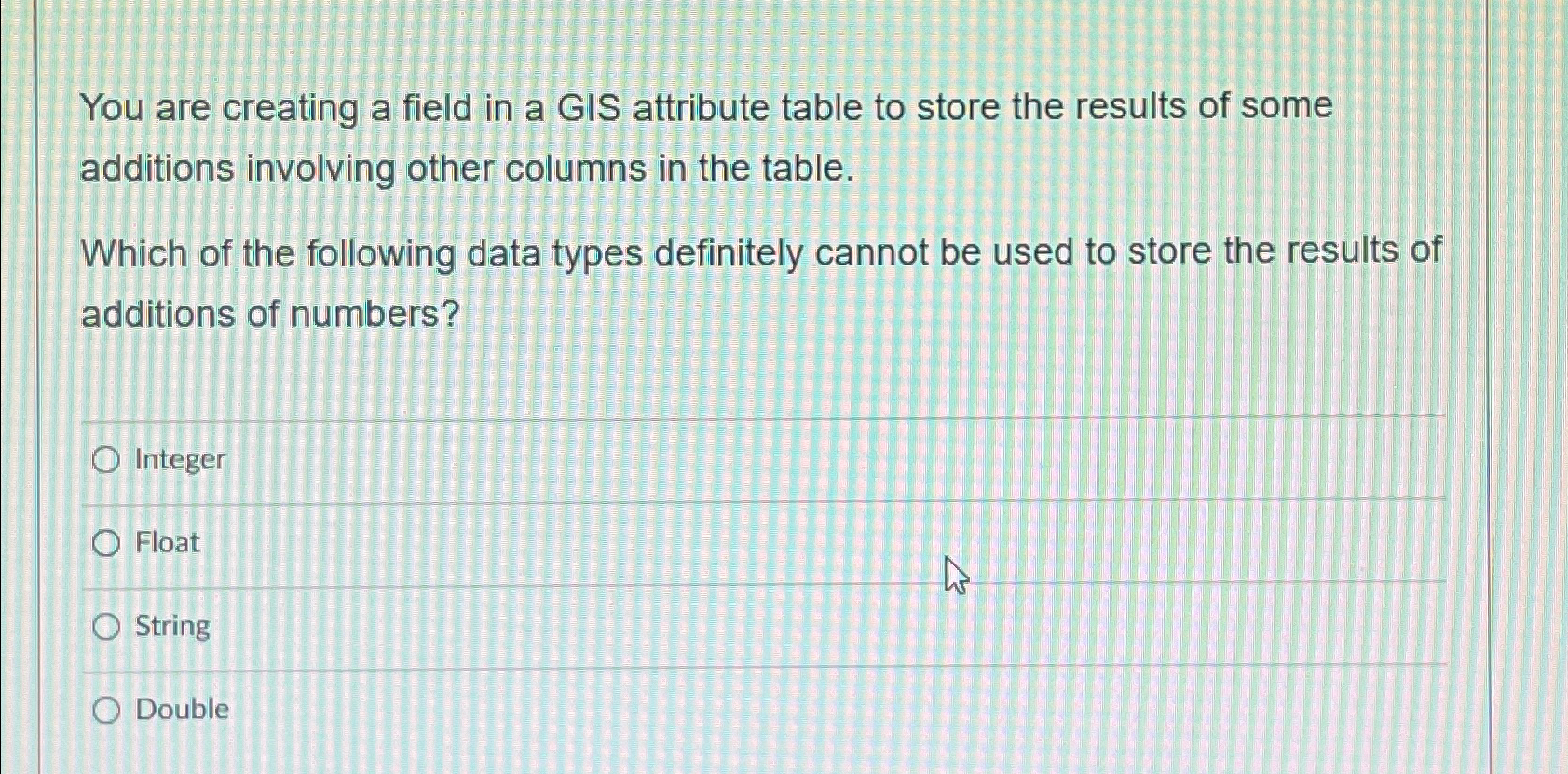 Solved You are creating a field in a GIS attribute table to | Chegg.com