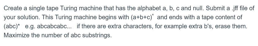 Solved Create a single tape Turing machine that has the | Chegg.com