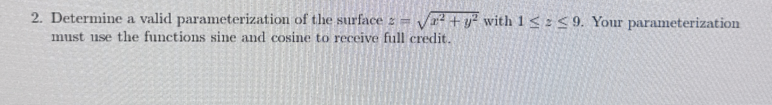 Solved Determine a valid parameterization of the surface | Chegg.com