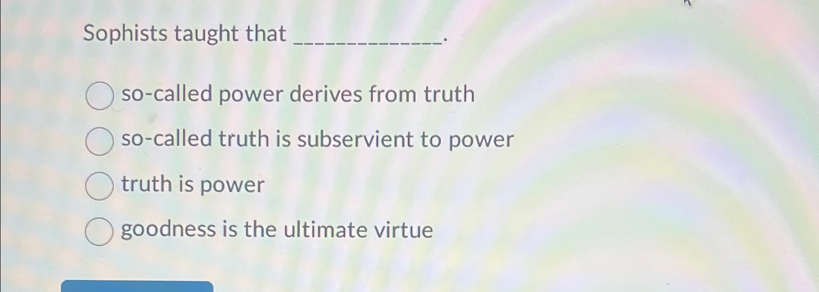 Solved Sophists taught thatso-called power derives from | Chegg.com