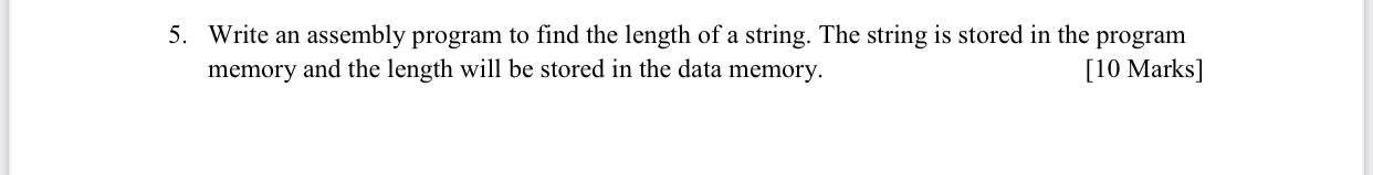 Solved Write an assembly program to find the length of a | Chegg.com