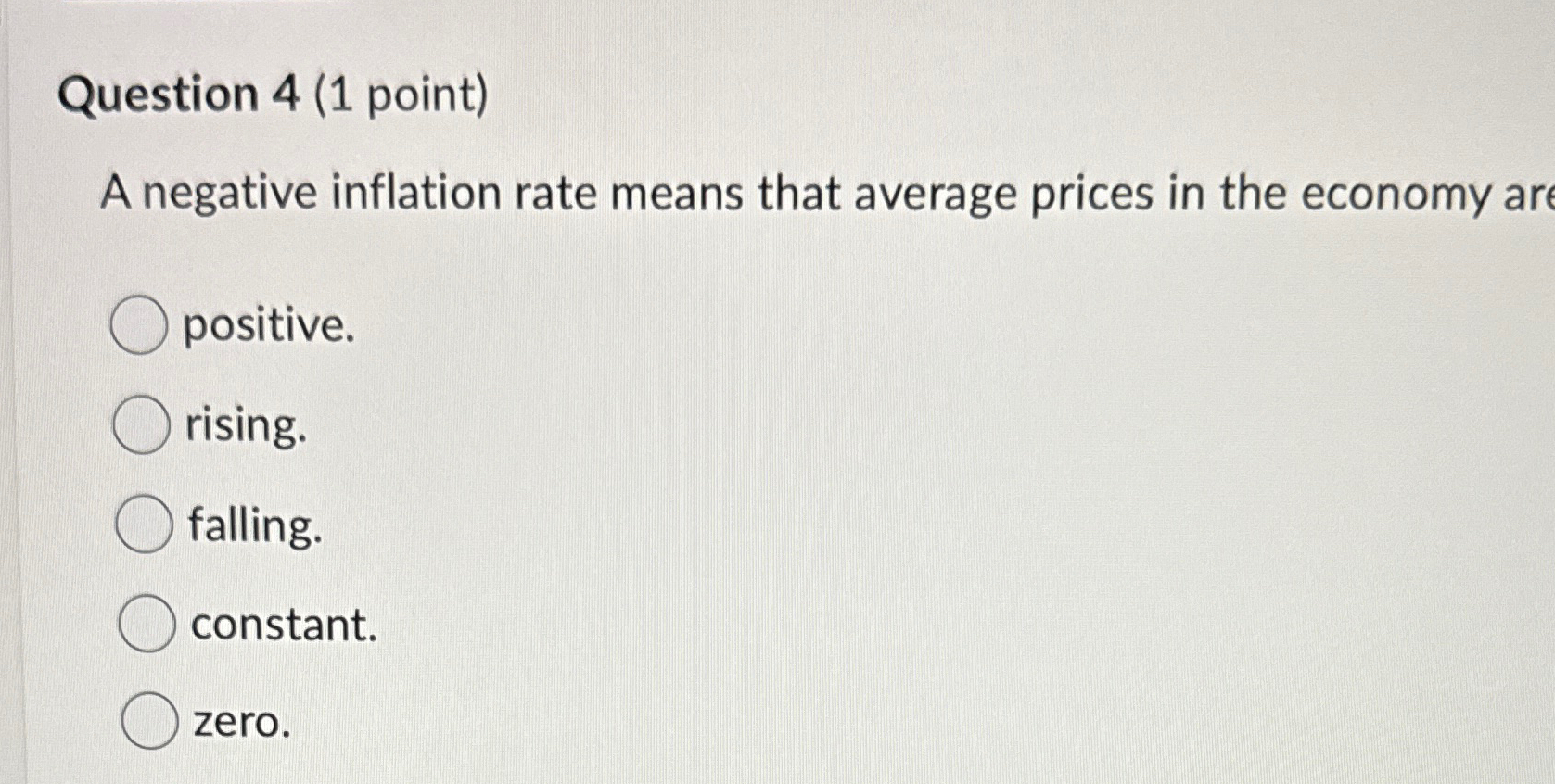 Solved Question 4 (1 ﻿point)A negative inflation rate means | Chegg.com