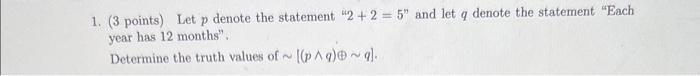 Solved 1. (3 points) Let p denote the statement " 2+2=5 " | Chegg.com