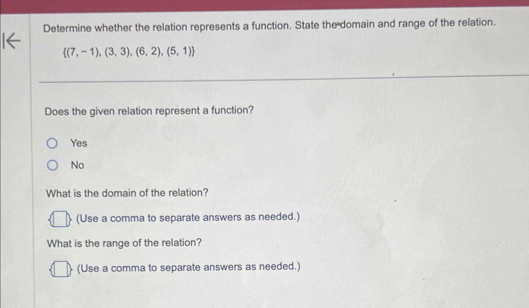 Solved Determine whether the relation represents a function. | Chegg.com