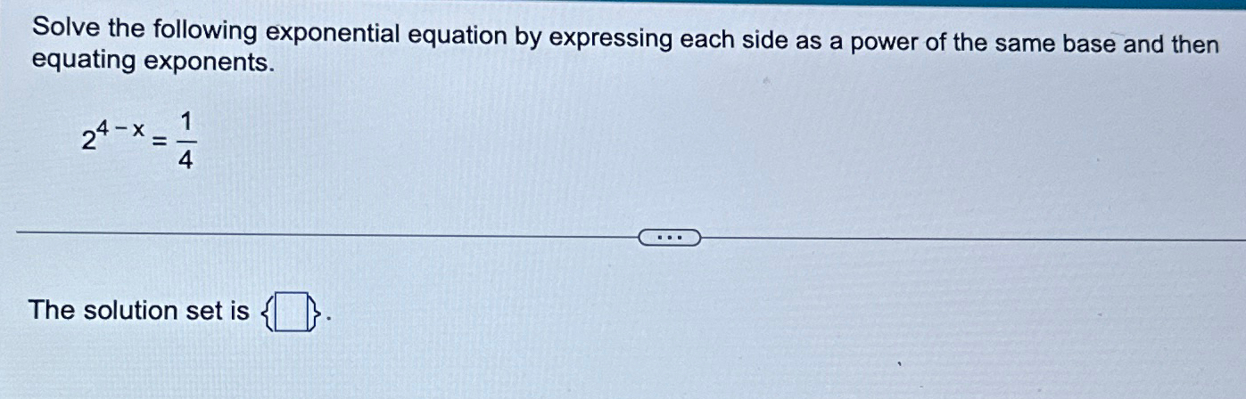Solved Solve the following exponential equation by | Chegg.com