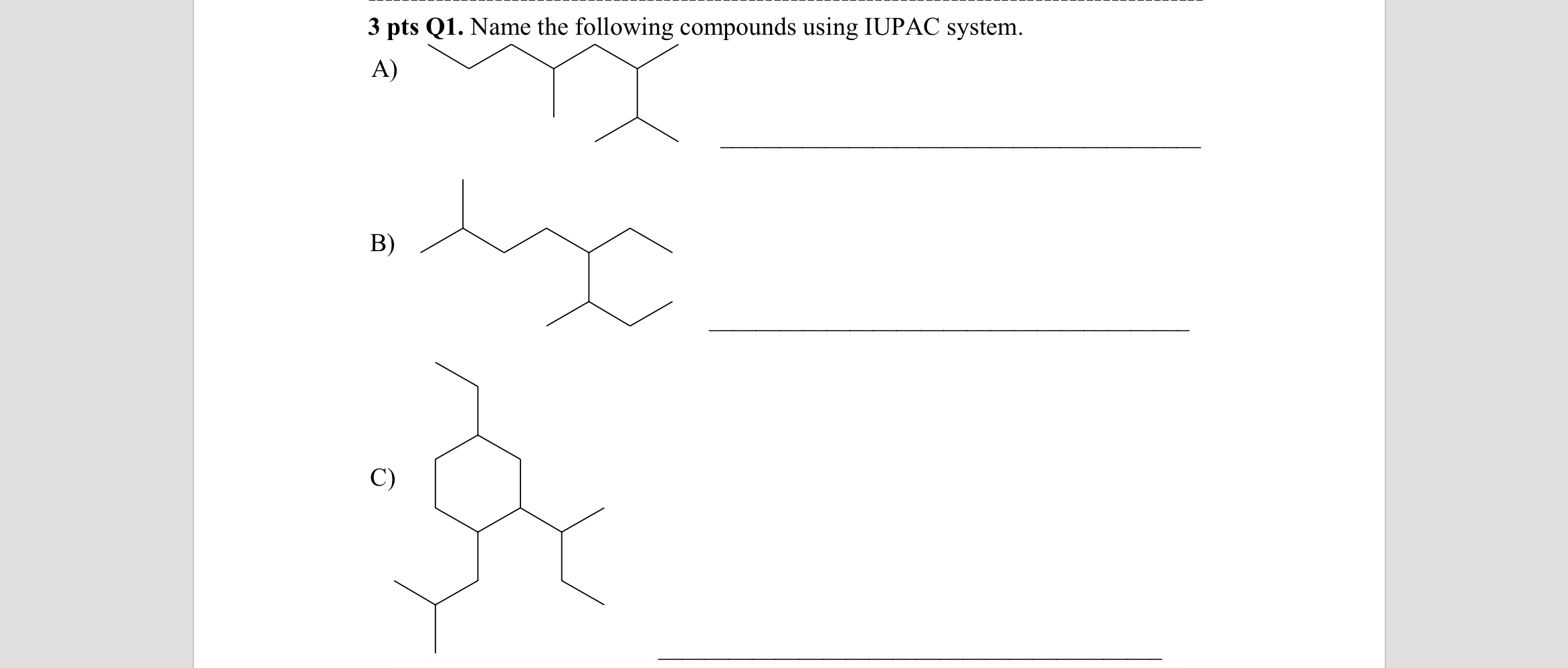 Solved 3 ﻿pts Q1. ﻿Name the following compounds using IUPAC | Chegg.com