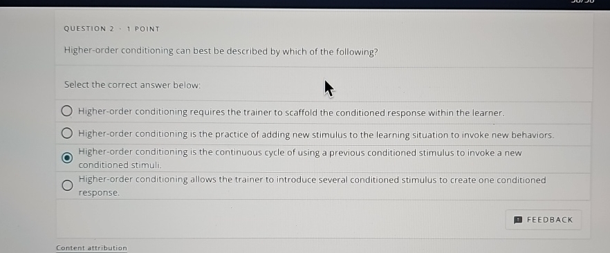 Solved QUESTION 2 - 1 ﻿POINTHigher-order conditioning can | Chegg.com