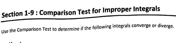 Solved Section 1-9 : Comparison Test for Improper Integrals | Chegg.com