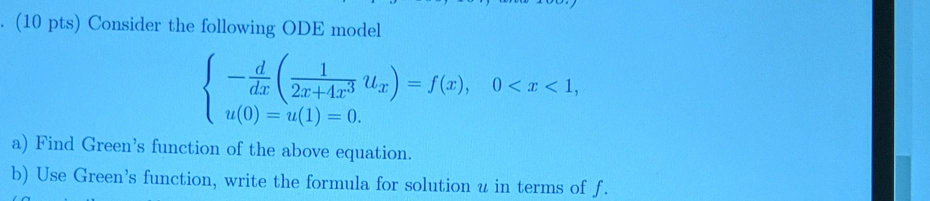Solved . (10 pts) Consider the following ODE model - {-= | Chegg.com