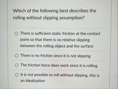 Solved Which of the following best describes the rolling | Chegg.com