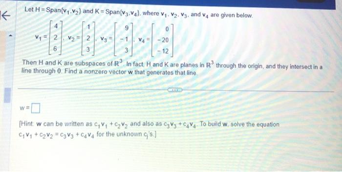 Solved Let H=Span{v1,v2} and K=Span{v3,v4}, where v1,v2,v3, | Chegg.com