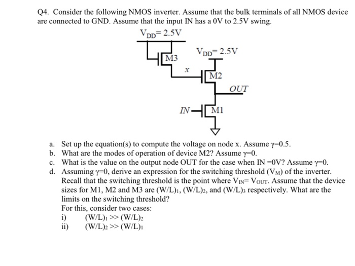 Solved Q4. Consider the following NMOS inverter. Assume that | Chegg.com
