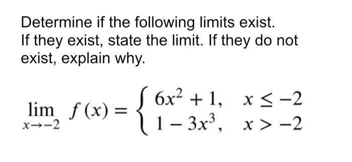 Solved Determine if the following limits exist. If they | Chegg.com