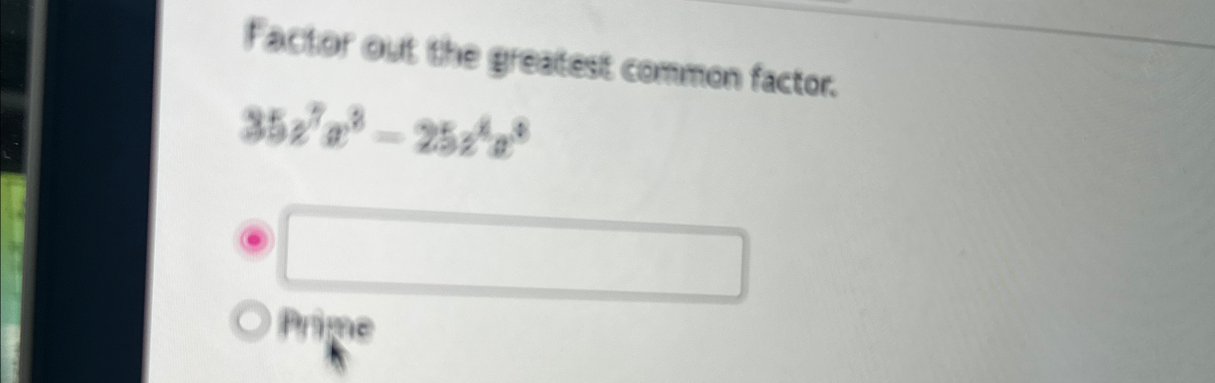 Solved Factor out the greatest common | Chegg.com