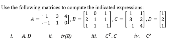 Solved Use the following matrices to compute the indicated | Chegg.com