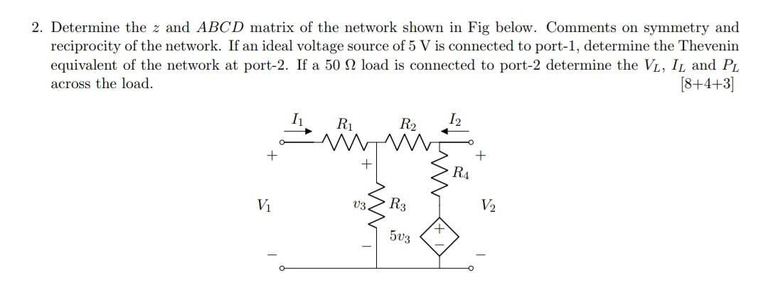 2. Determine the z and ABCD matrix of the network | Chegg.com