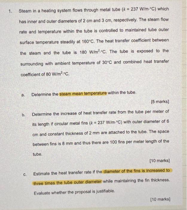 Solved Steam in a heating system flows through metal tube | Chegg.com