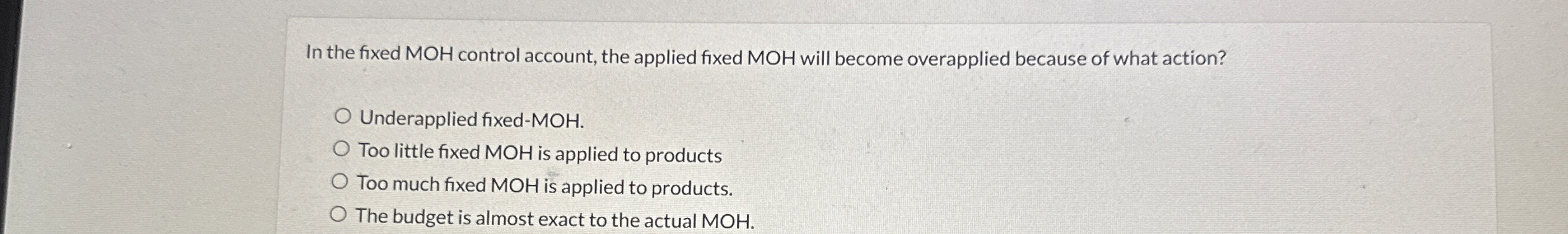 Solved In the fixed MOH control account, the applied fixed | Chegg.com