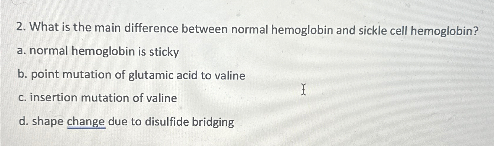 Solved What is the main difference between normal hemoglobin | Chegg.com