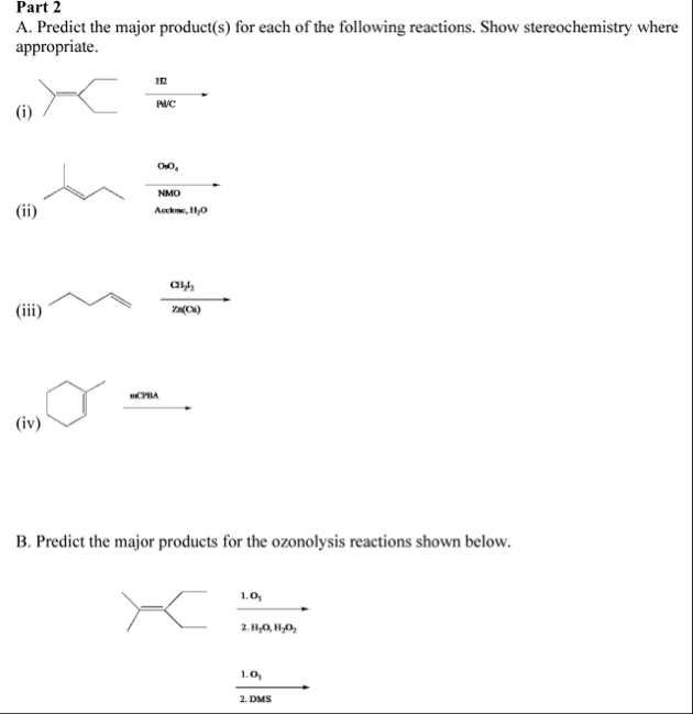 [Solved]: Part 2 A. Predict the major product(s) for each