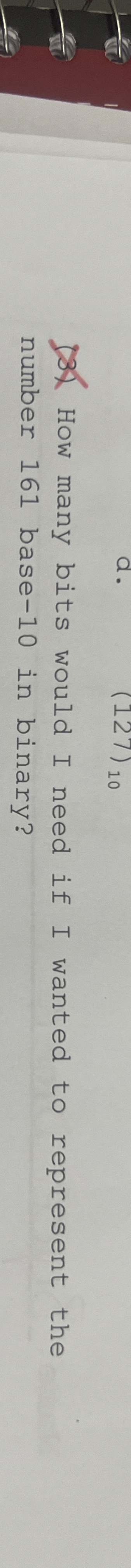 Solved 532 ﻿How many bits would I need if I wanted to | Chegg.com