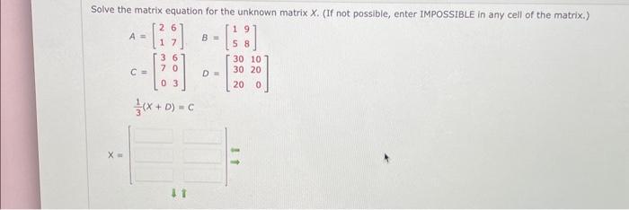 Solved Solve the matrix equation for the unknown matrix X. | Chegg.com