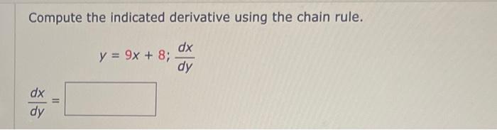 Solved Compute the indicated derivative using the chain | Chegg.com