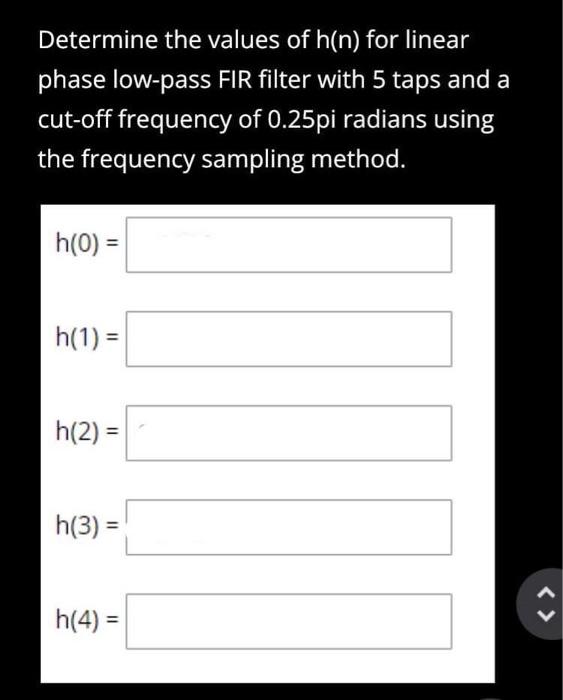 Solved Determine the values of h(n) for linear phase | Chegg.com
