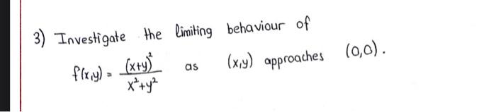 Solved 3) Investigate the limiting behaviour of (x,y) | Chegg.com