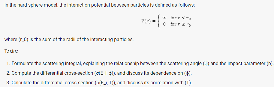 Solved In the hard sphere model, the interaction potential | Chegg.com