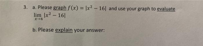 Solved a. Please graph f(x)=∣∣x2−16∣∣ and use your graph to | Chegg.com