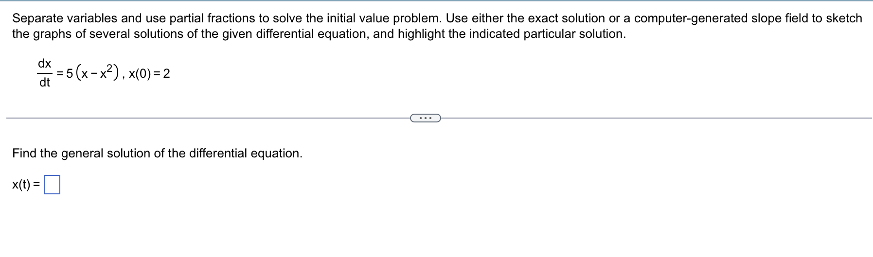 Solved Separate variables and use partial fractions to solve | Chegg.com